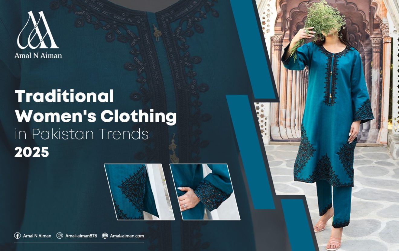 Traditional Women's Clothing in Pakistan Trends 2025 - Amal N Aiman